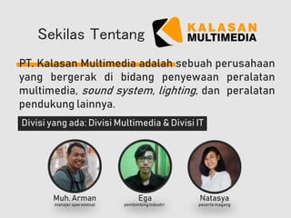 Seminar Praktik Industri di PT Kalasan Multimedia.pptx | Free Download