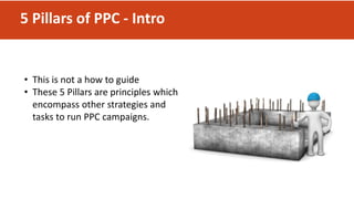 5 Pillars of PPC | PPTX