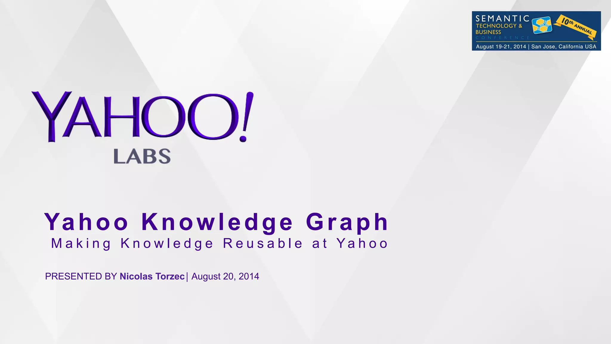 The Yahoo Knowledge Graph (SemTech 2014) | PDF
