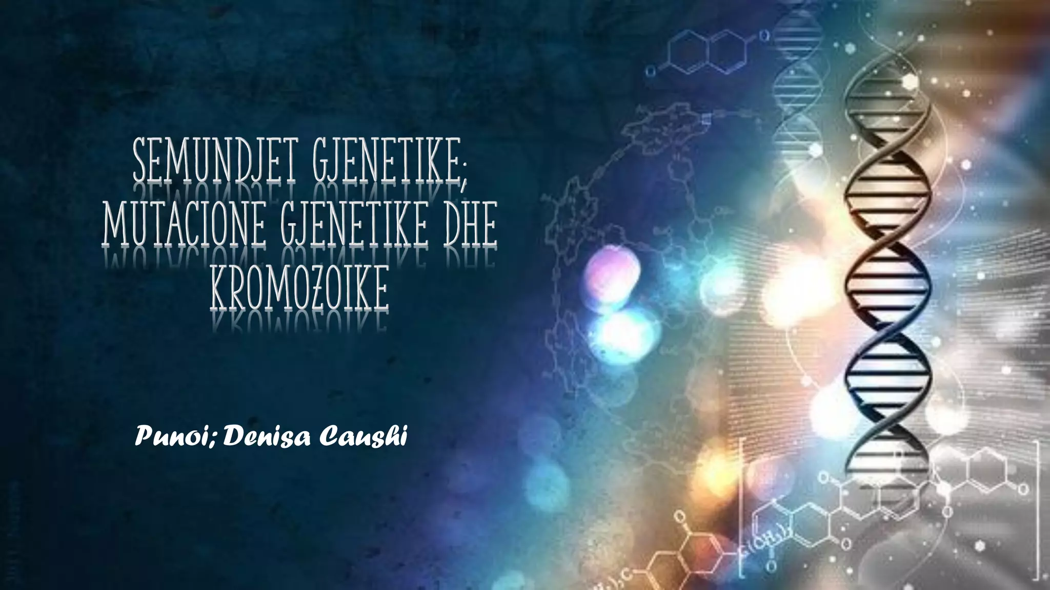 Semundjet gjenetike (mutacione gjenetike dhe kromozoike) | PPT