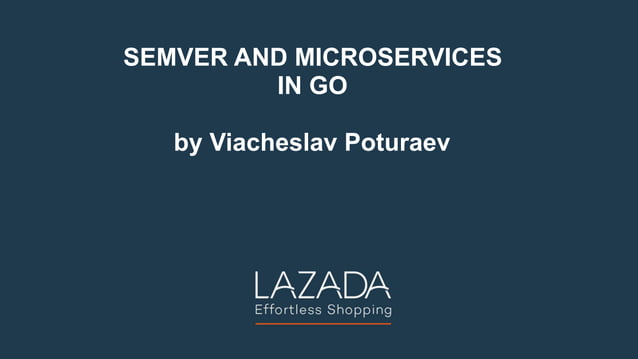 Semantic versioning and microservices in GO | PPT