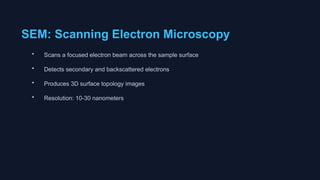 Scanning Electron Microscope vs TEM Microscopy.pptx