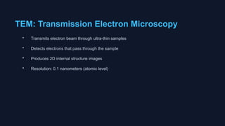 Scanning Electron Microscope vs TEM Microscopy.pptx