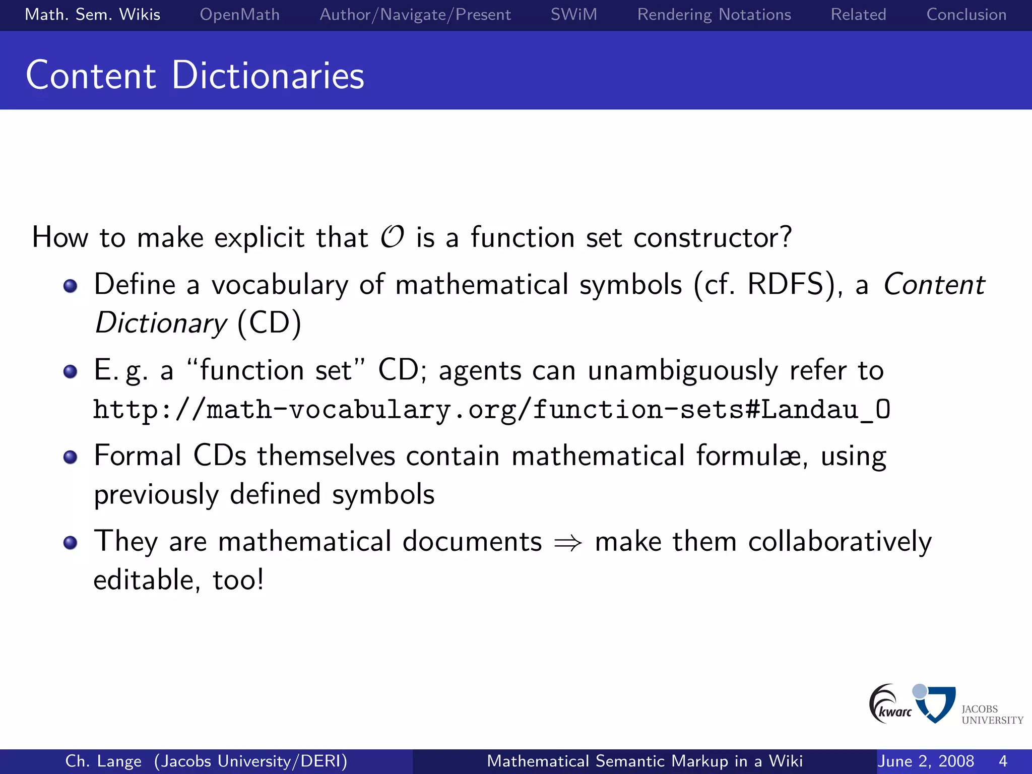 Mathematical Semantic Markup in a Wiki: the Roles of Symbols and ...