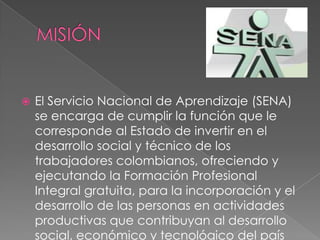 Sena historia mision vision | PPTX