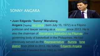SENATOR Sonny Angara.pptx