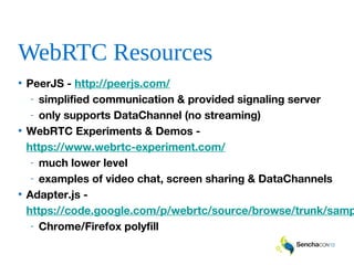 Pushing the Boundaries of Sencha and HTML5′s WebRTC | PPT