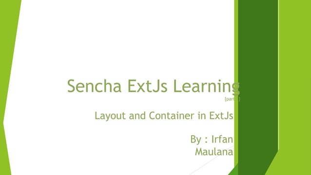 Sencha ExtJs Learning Part 1 - Layout And Container in Sencha ExtJs - By Irfan Maulana [ENGLISH ...