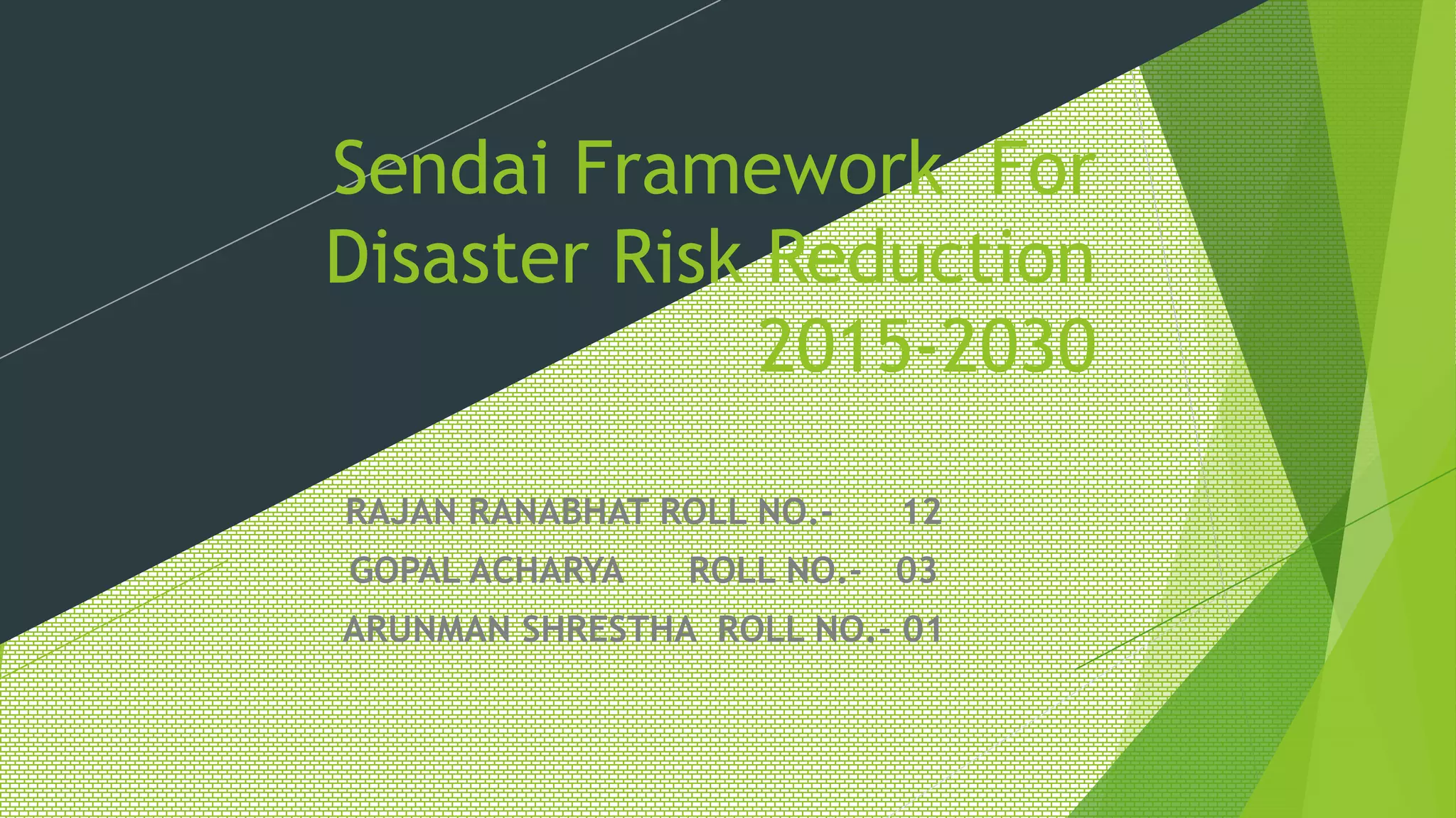 Sendai framework 2015 2030 | PPTX