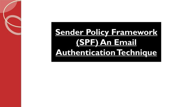 Sender Policy Framework (SPF): An Email Authentication Technique | PPTX ...