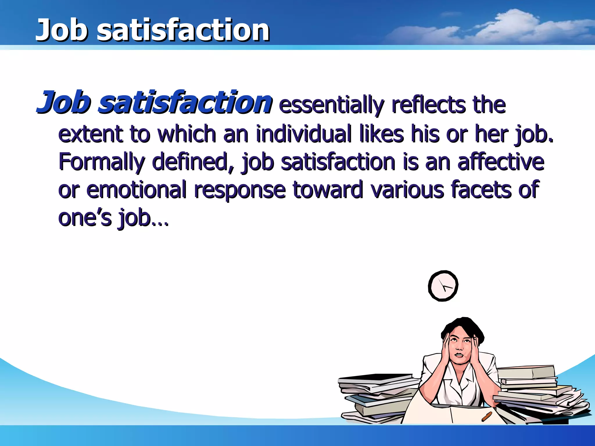 Organizational Behavior - Values, Attitude, Job Satisfaction | PPT