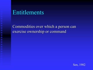 Sen entitlements | PPTX | Government Support and Welfare | Financial ...