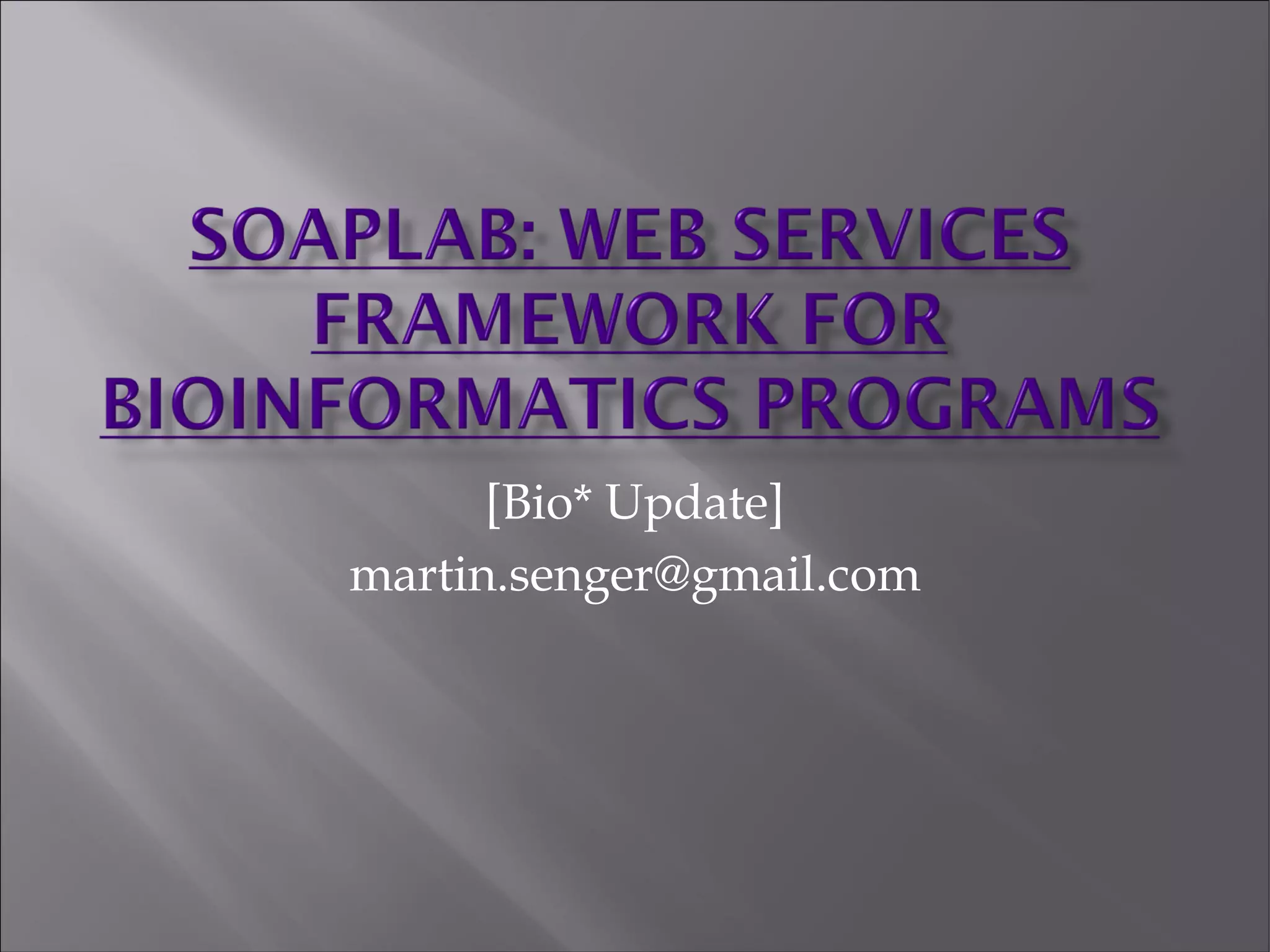Senger Soaplab Bosc2009 | PPT | Computing | Technology & Computing