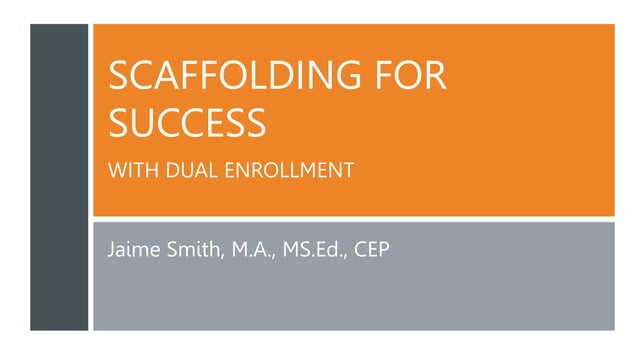 Scaffolding for Success with Dual Enrollment | PPTX | College Planning ...