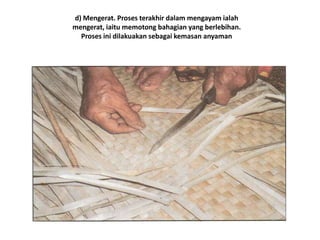 Seni anyaman tikar mengkuang | PPTX