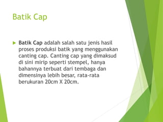 Seni_batik ragam budaya indonesia yang perlu dilestarikan | PPTX