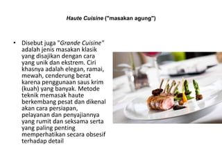 Gatronomi tentang Seni, Gaya & Ciri Masakan.pptx