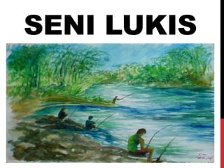 Seni lukis | PPTX
