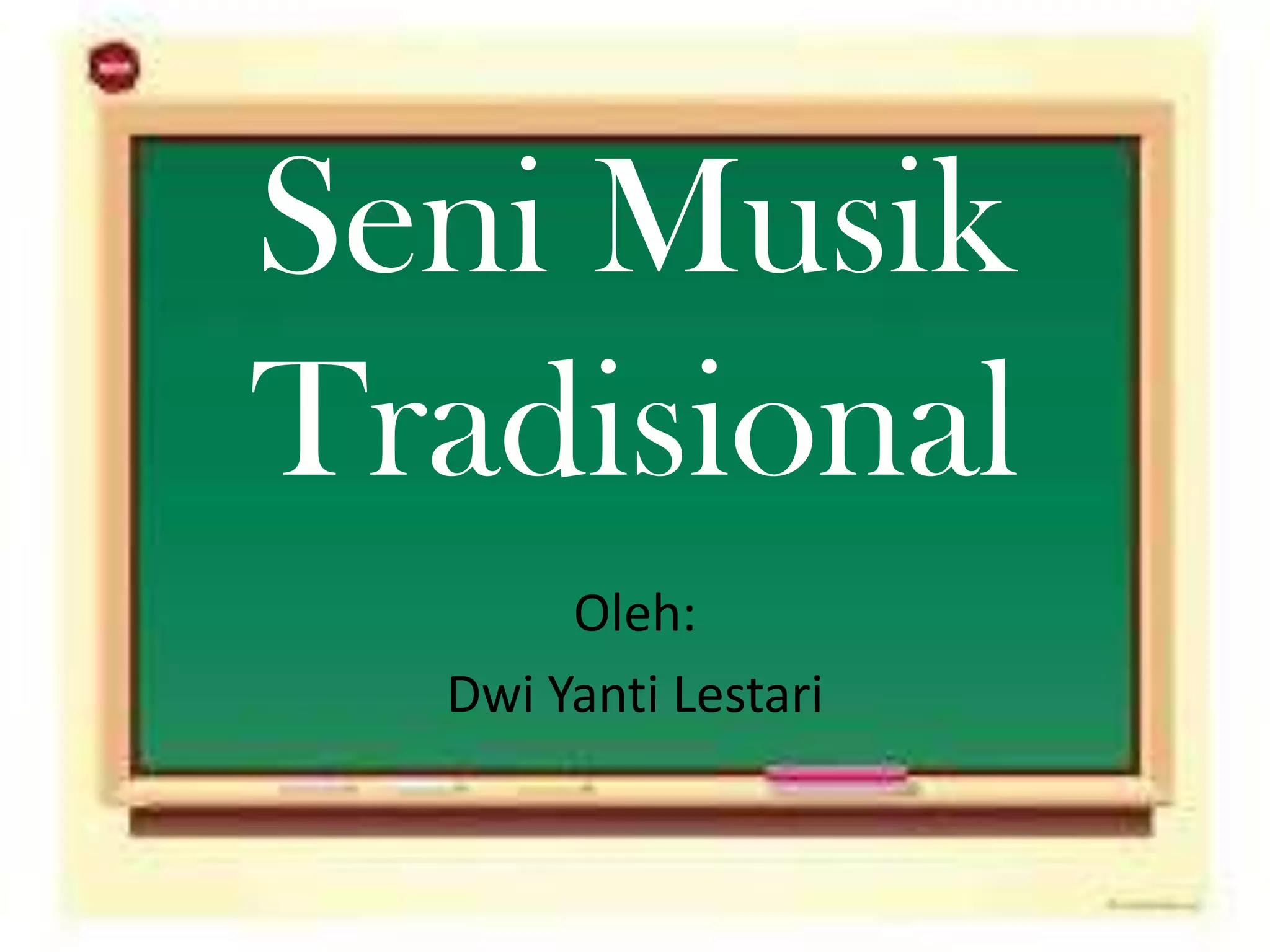 Seni musik tradisional | PPTX