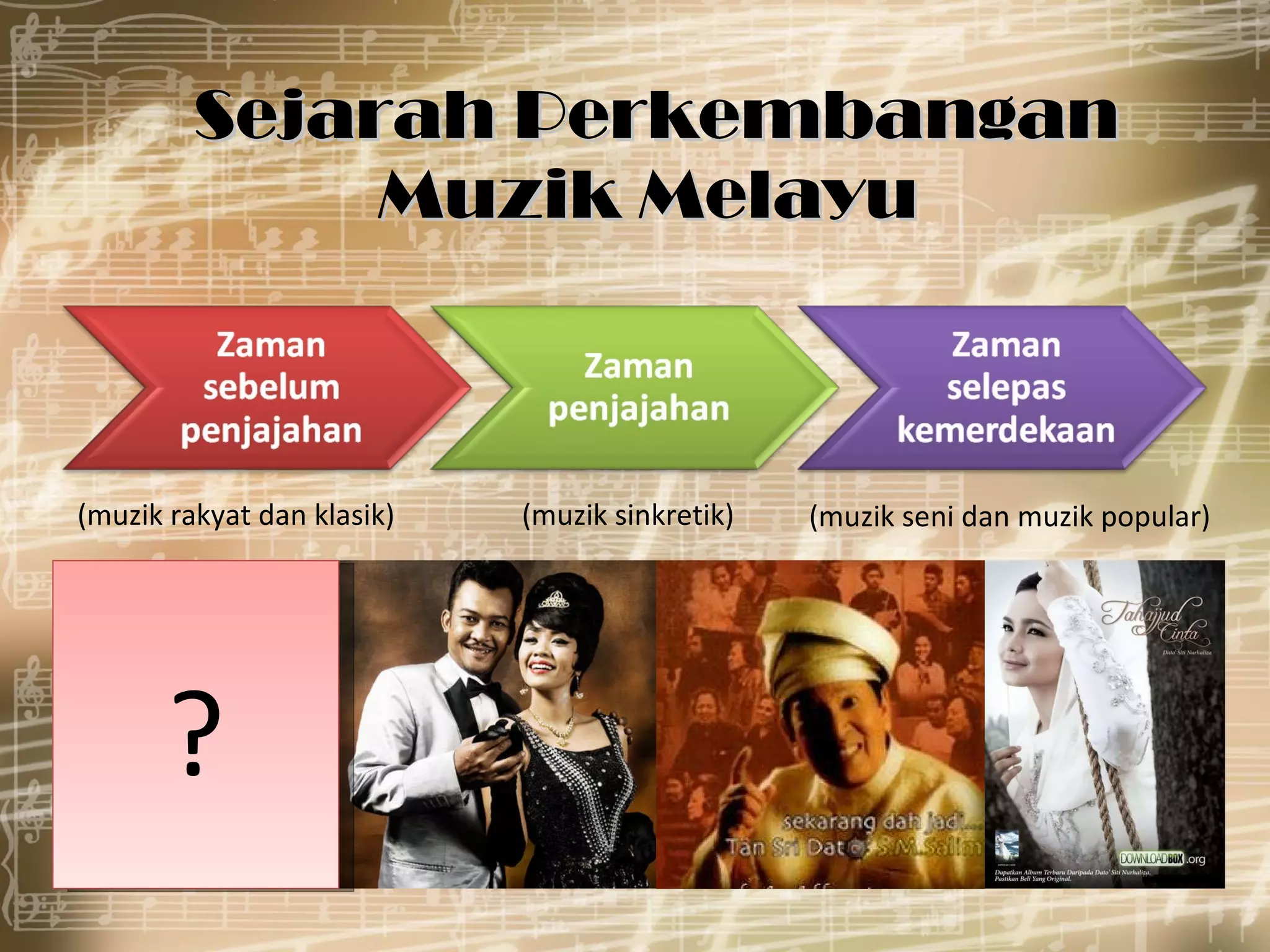 Seni Muzik & Nyanyian Melayu | PPT