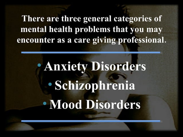 Mental Health Disorders | PPT | Mental Health | Diseases and Conditions
