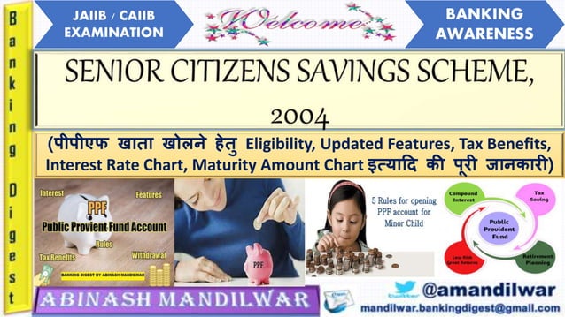 Senior Citizens Savings Scheme (SCSS) , 2004 | PPTX