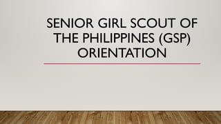 Senior Girl scout of the Philippines (gsp.pptx