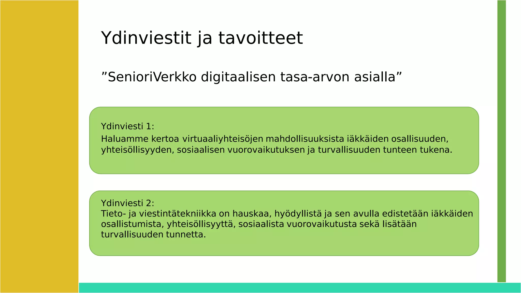 SenioriVerkko-projektin viestintäsuunnitelma | PPT