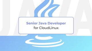 Senior Java Developer for CloudLinux | PPT