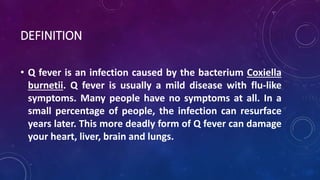 Senior nurse lecture series q fever | PPTX