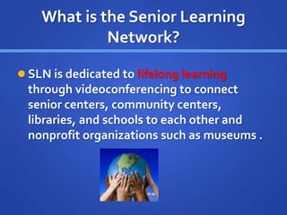 Welcome to the Senior Learning Network | PPTX | Eldercare | Family and ...