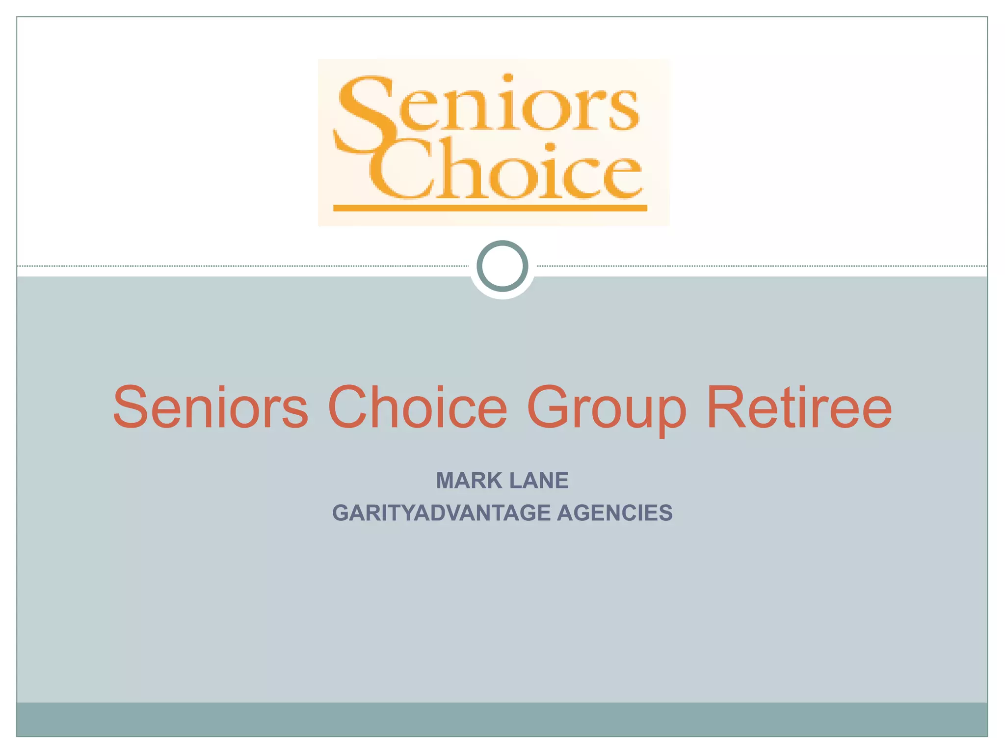 Seniors Choice Group Retiree | PPT