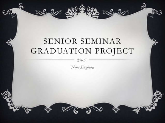 Senior Seminar Final Presentation Slide | PPTX