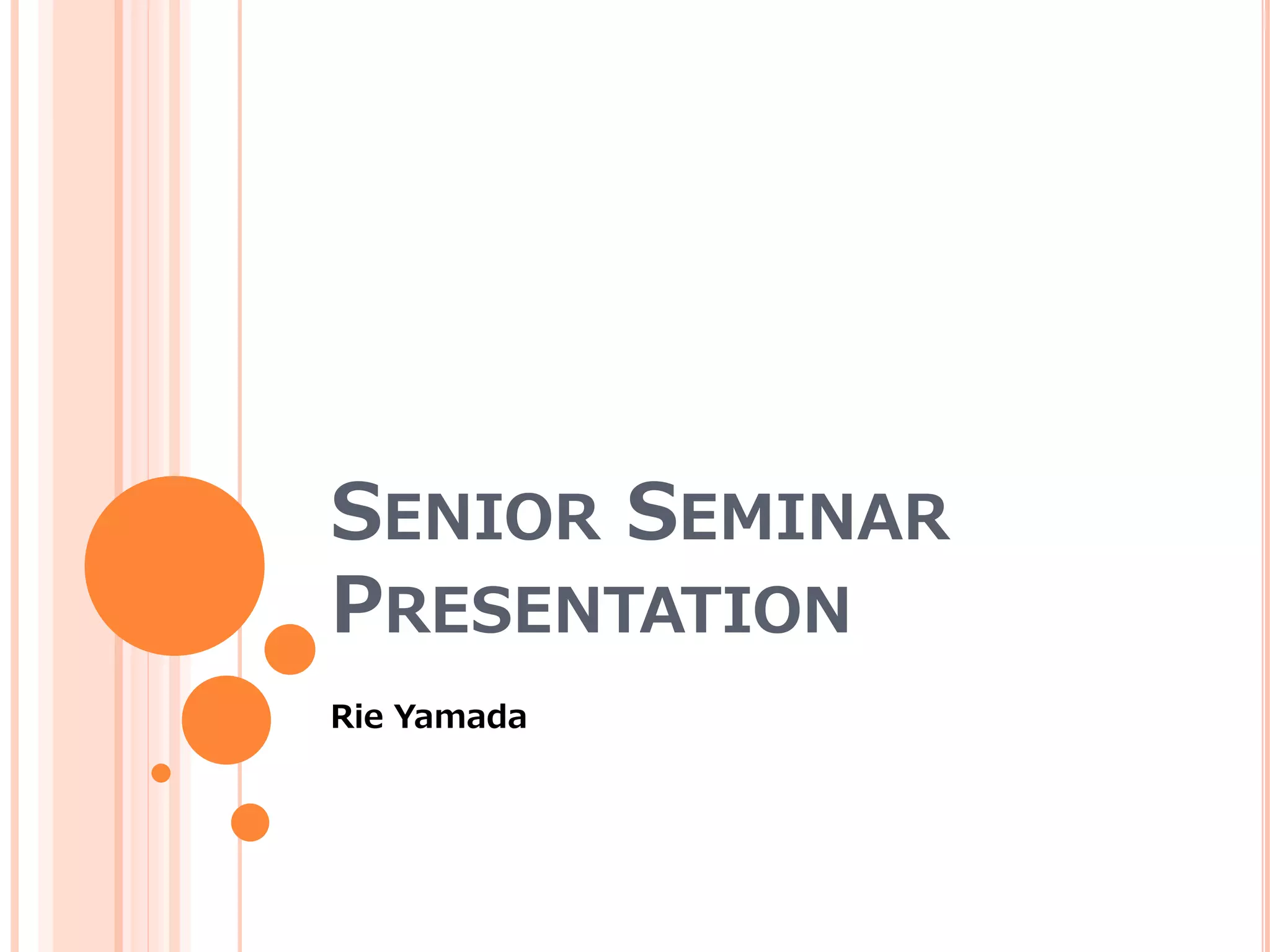 Senior Seminar Presentation PPT | PDF