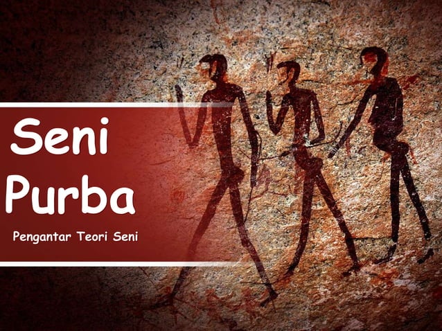Teori seni rupa di zaman purba dan batu.pptx