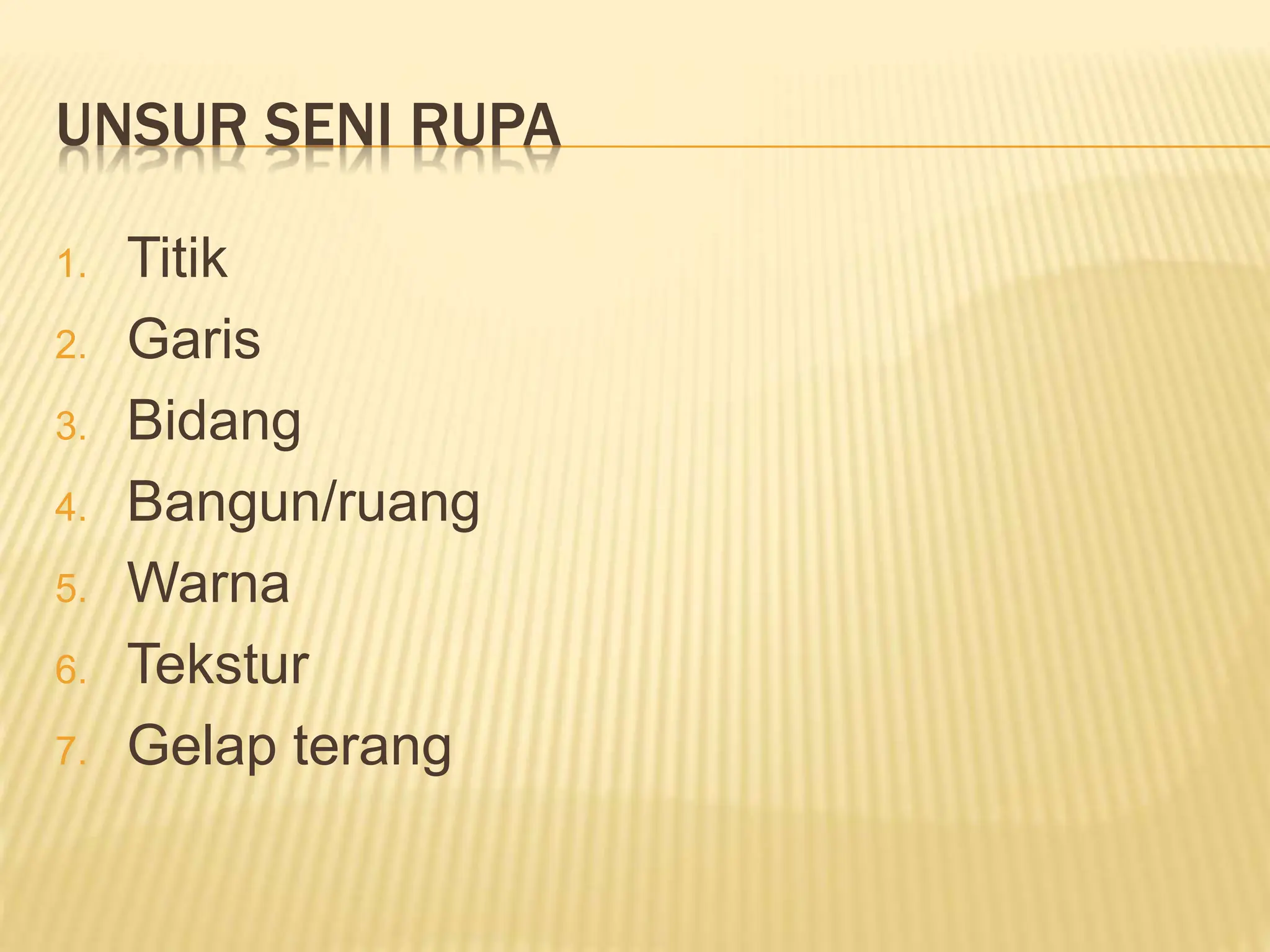 pengertian seni , unsur unsur seni dan prinsip seni rupa | PPTX