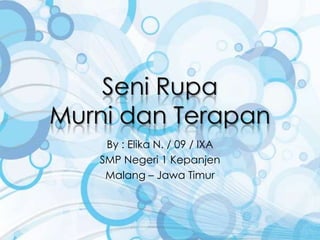 Seni Rupa Murni dan Terapan | PPTX
