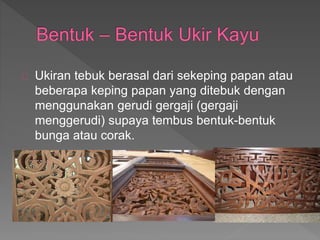 Seni ukiran kayu | PPTX