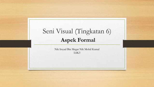 Seni visual - Aspek Formal STPM (Penggal 1) | PPTX