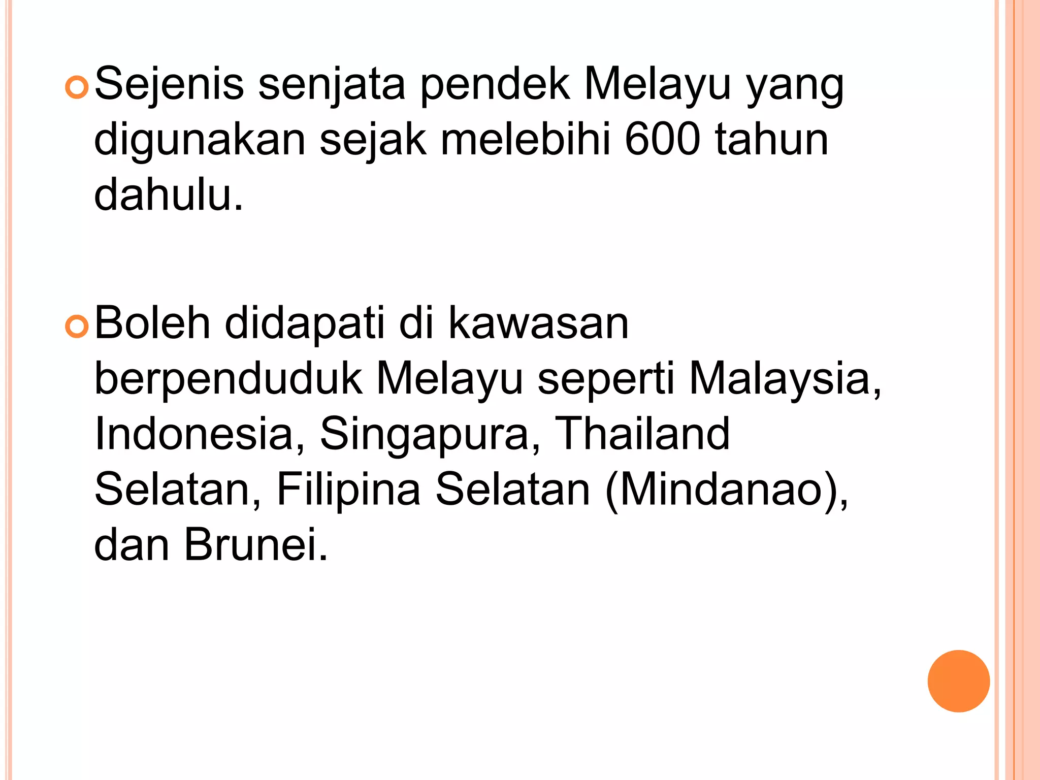 Senjata tradisional masyarakat melayu | PPTX