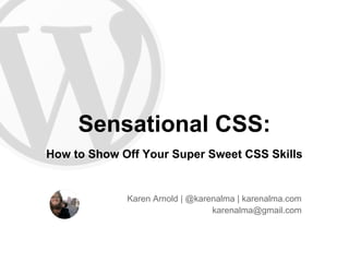 Sensational css how to show off your super sweet | PPT