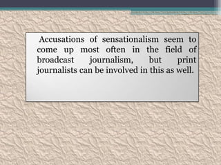 Sensationalism in journalism | PPTX