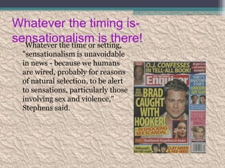 Sensationalism in journalism | PPTX