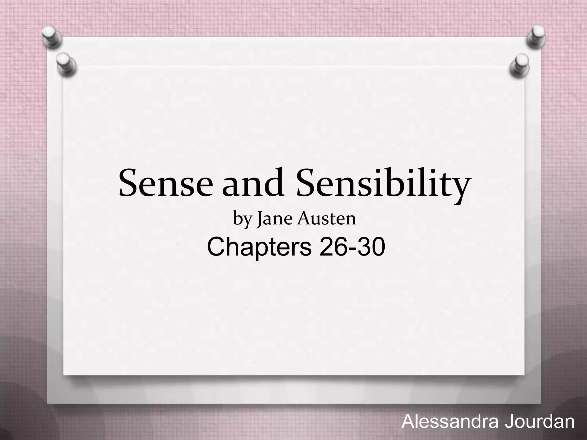 Chapters XXVI-XXX Sense and Sensibility | PPTX