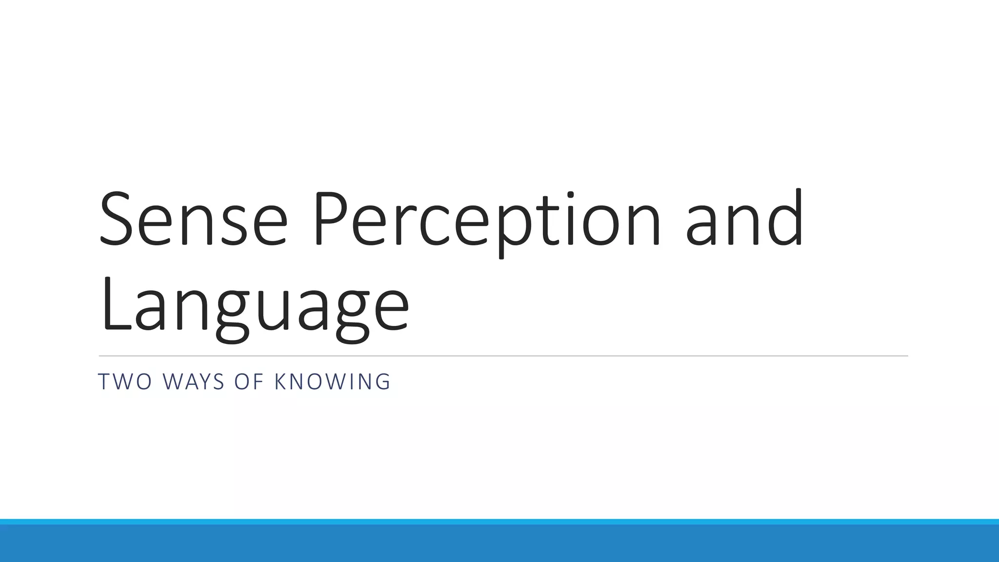 Sense perception and language | PPT | Free Download