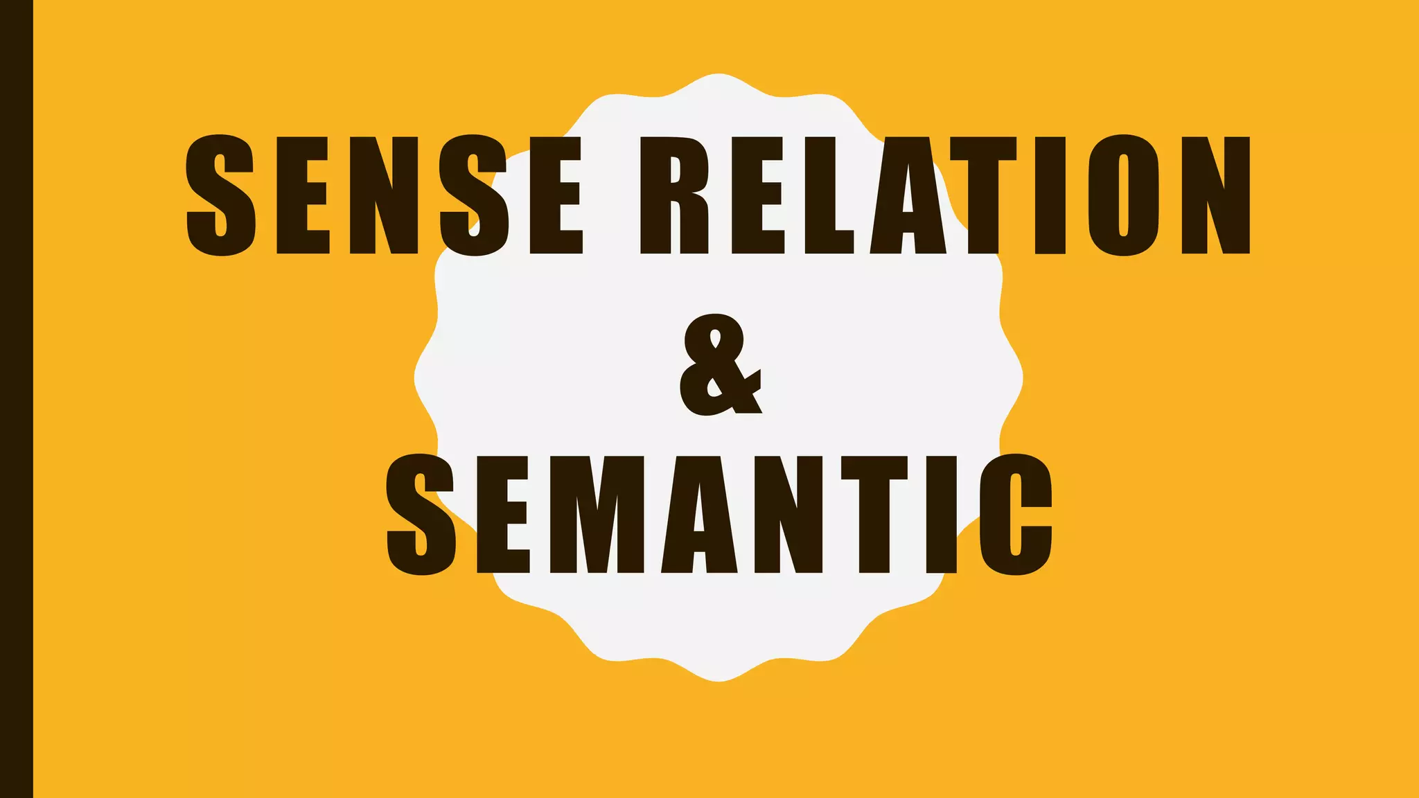 Sense Relation & Semantic | PPTX
