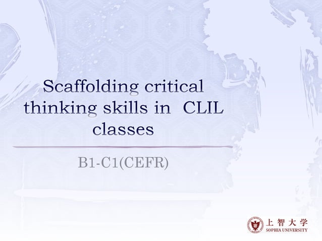 Scaffolding critical thinking skills in CLIL classes - by Chantal Hemmi ...