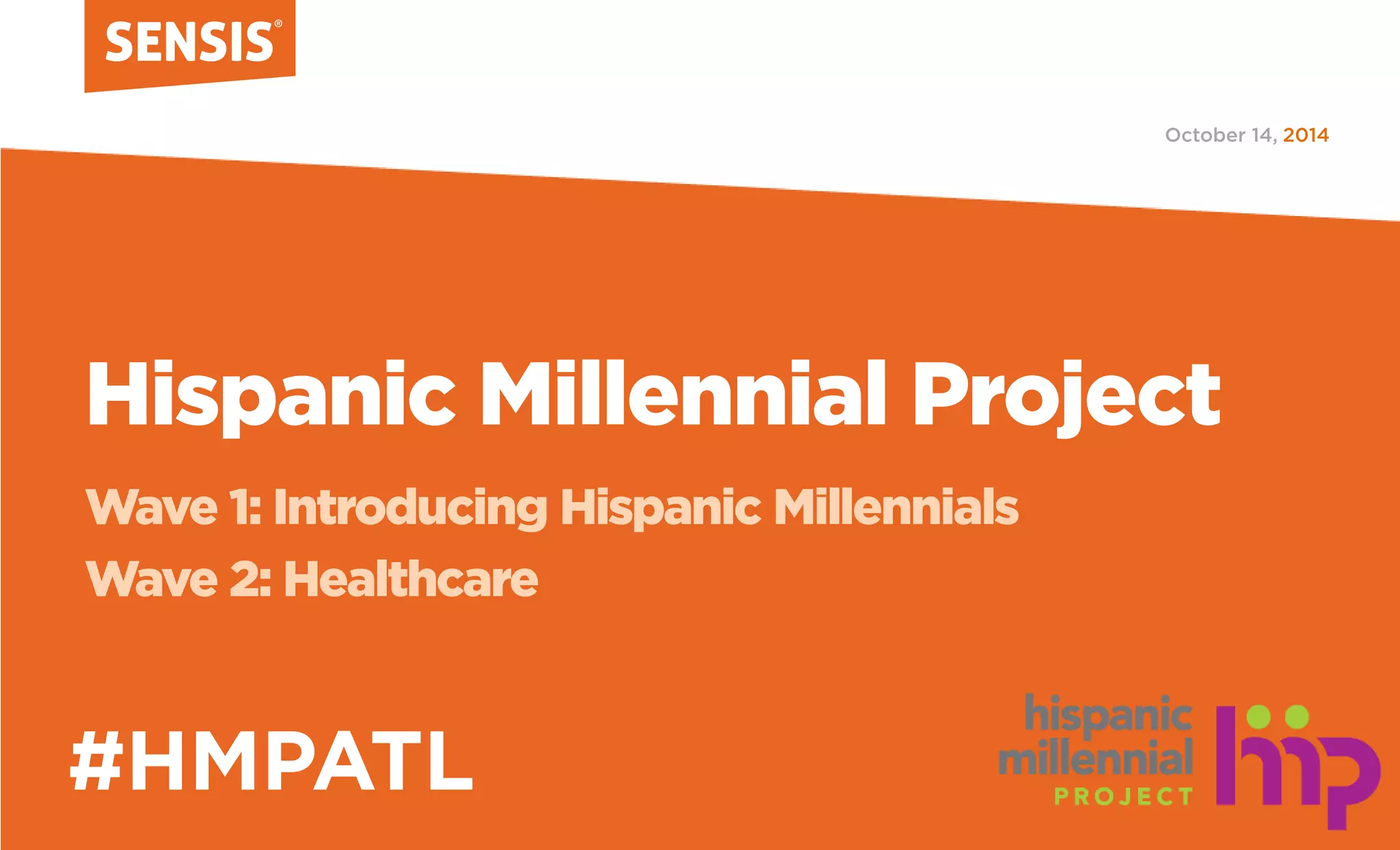 Sensis Hispanic Millennial Project Atlanta Presentation | PPT