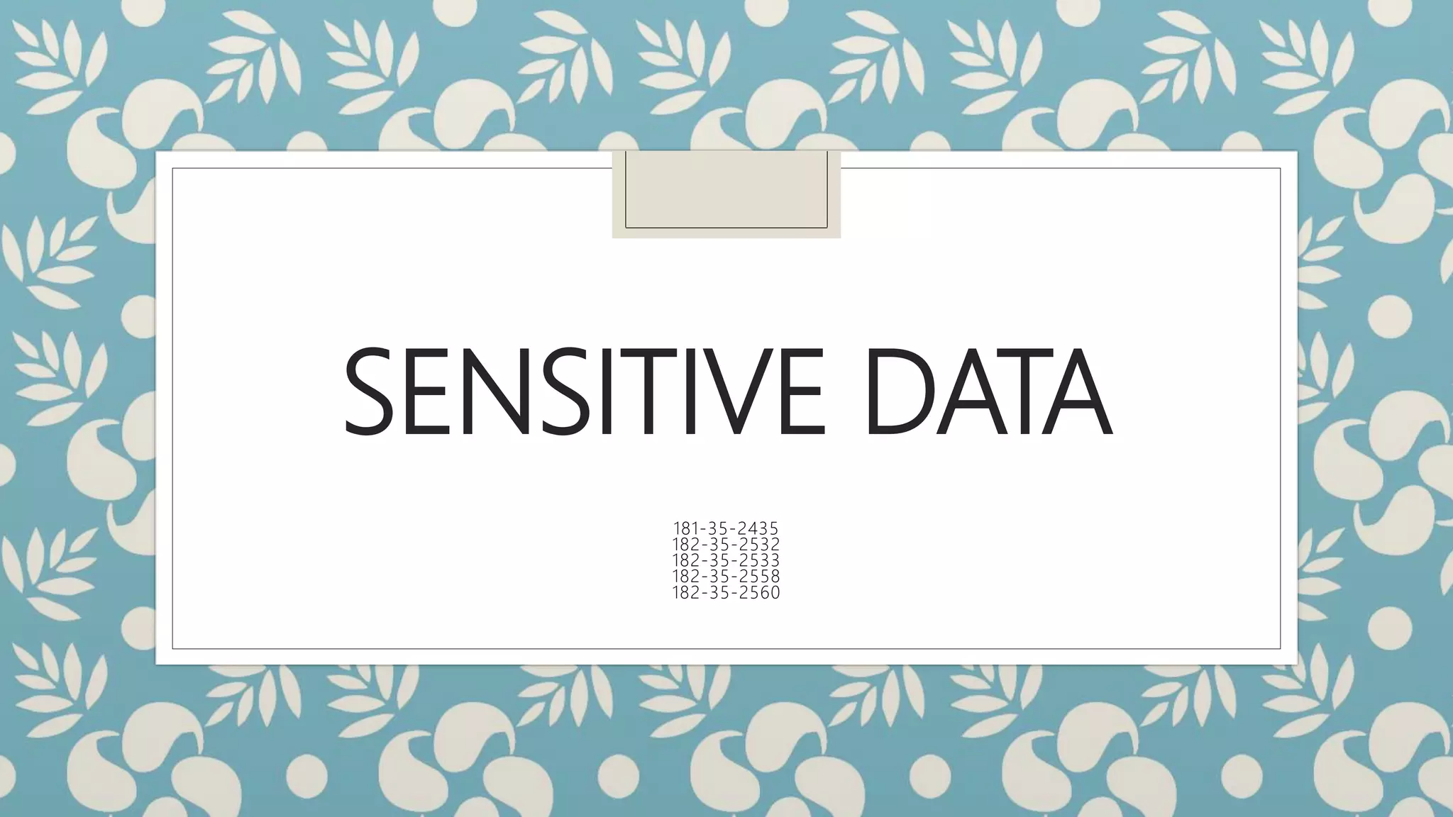Sensitive data | PPTX