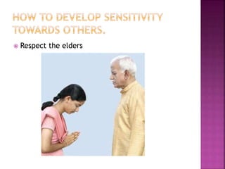 Sensitivity Towards Others